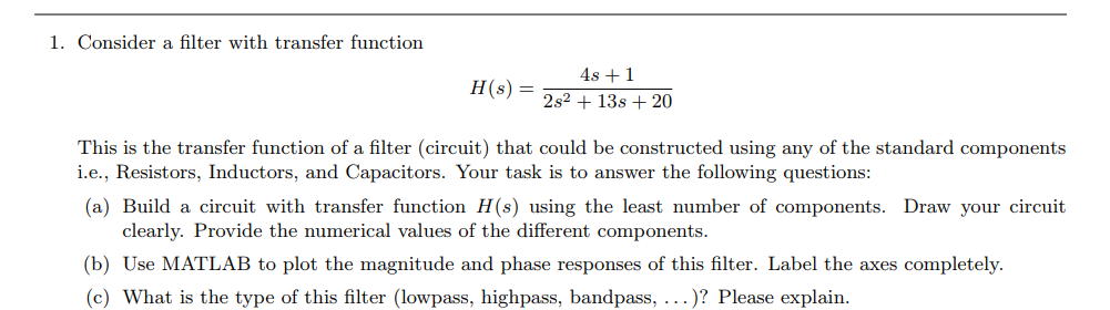 Solved 1. Consider a filter with transfer function 4s +1 | Chegg.com