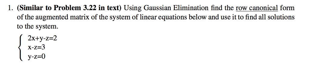 Solved Using Gaussian Elimination find the row canonical | Chegg.com