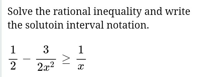 Solved Solve the rational inequality and write the solutoin | Chegg.com
