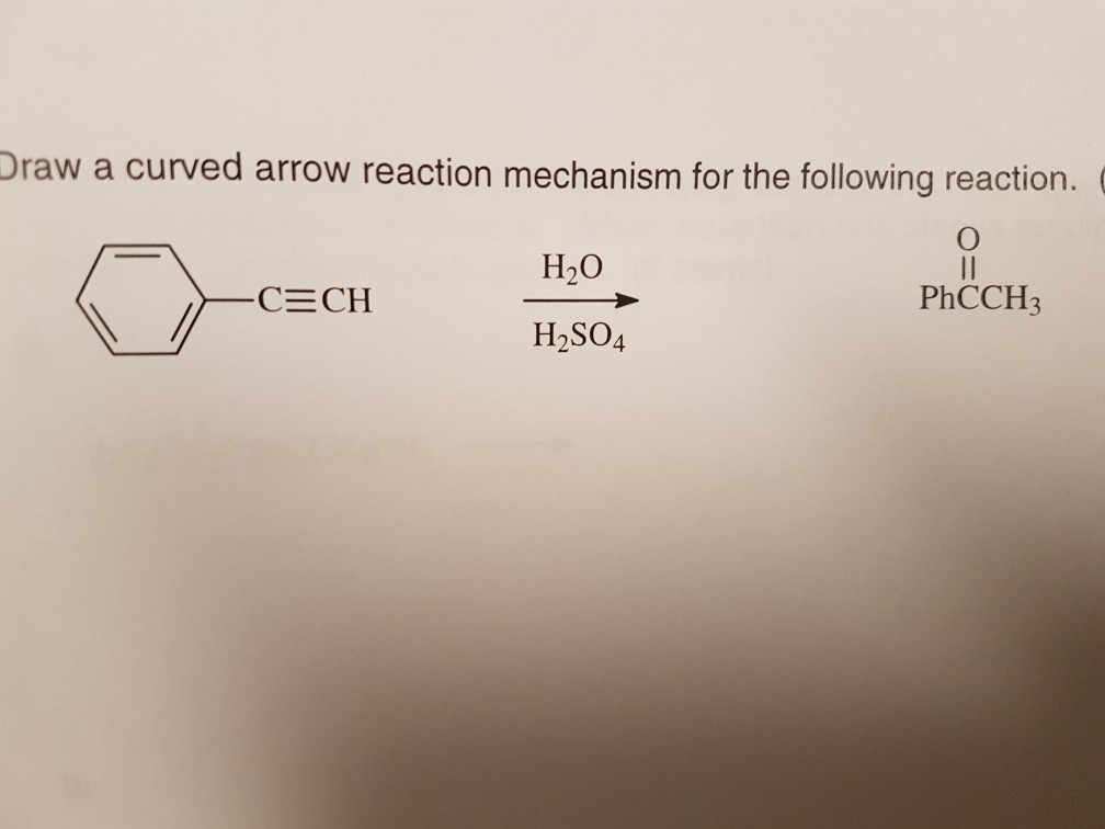 Solved Draw a curved arrow reaction mechanism for the | Chegg.com