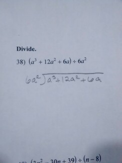 Solved Divide. (a^3 + 12a^2 + 6a) div 6a^2. | Chegg.com
