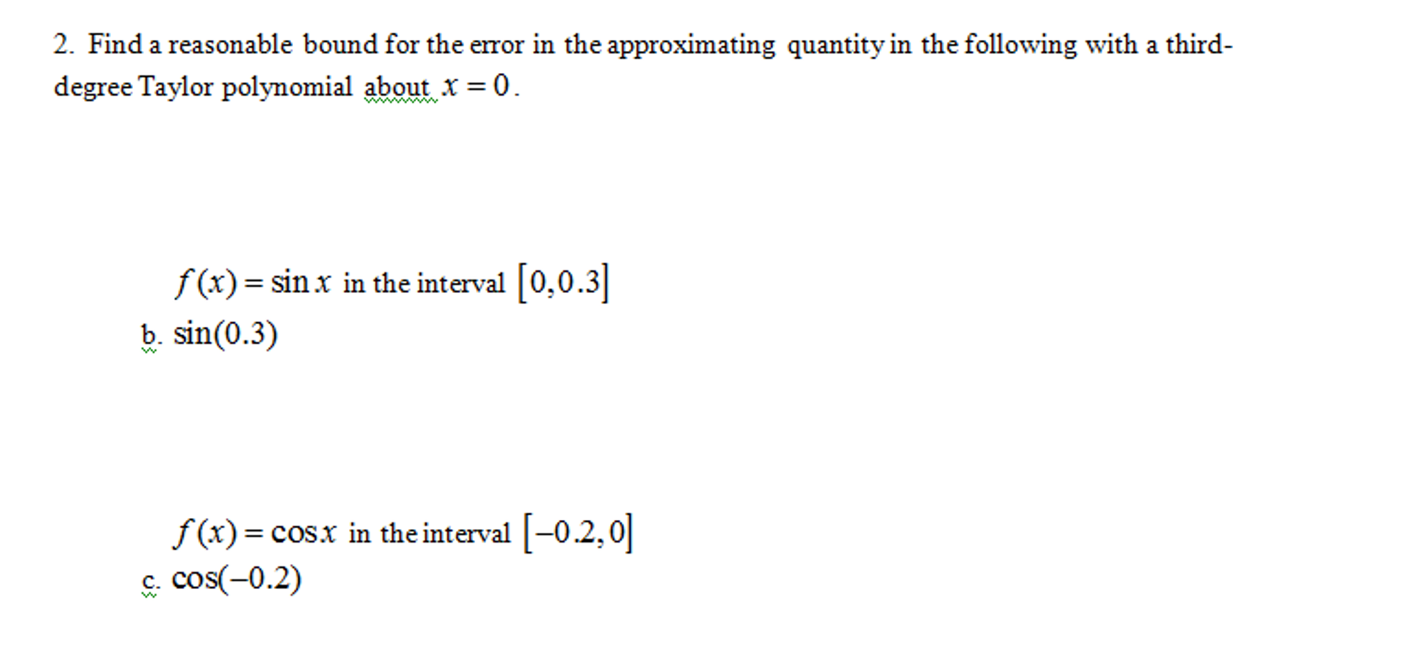 Solved Find a reasonable bound for the error in the | Chegg.com