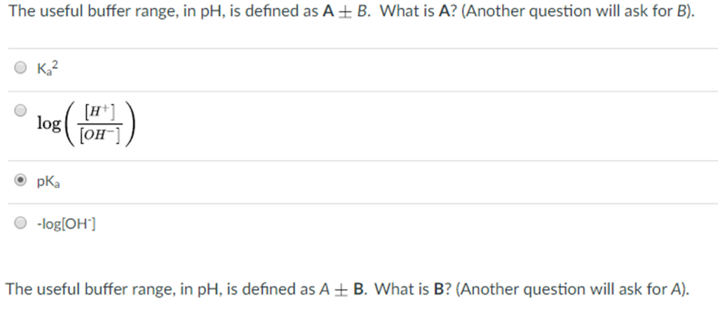 Solved The useful buffer range, in pH, is defined as A ± B. | Chegg.com