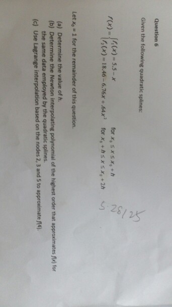 Solved Question 6 Given the following quadratic splines: | Chegg.com