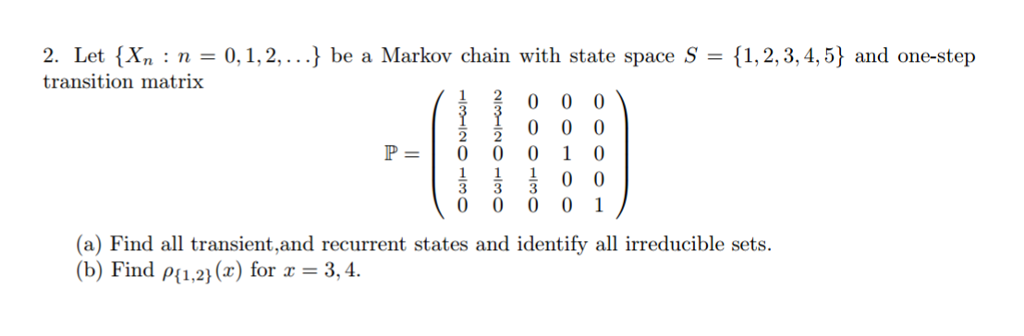 Solved Let (X_n n 0, 1, 2, ...} be a Markov chain with state | Chegg.com