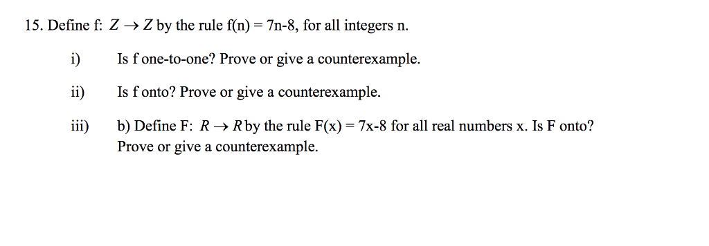 Solved 15. Define f: Z ? Z by the rule f(n)-7n8, for all | Chegg.com