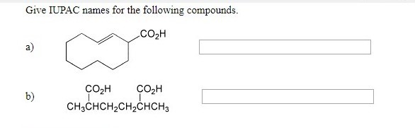 Solved Give IUPAC names for the following compounds CO2H a) | Chegg.com
