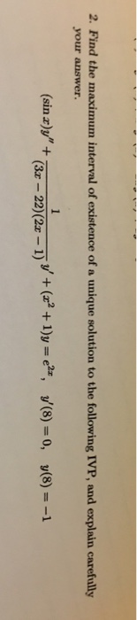 Solved Find the maximum interval of existence of it unique | Chegg.com