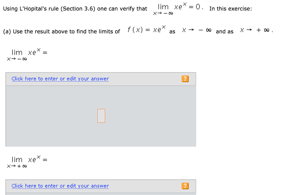 Solved xlim-ex-O lim xe*-0 lim xex 0. In this exercise: | Chegg.com