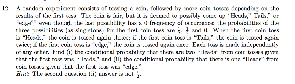 Solved 12. A random experiment consists of tossing a coin, | Chegg.com