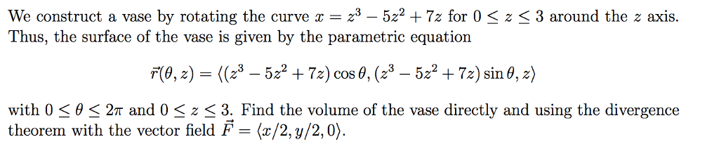 Solved We construct a vase by rotating the curve x = z^3 - | Chegg.com