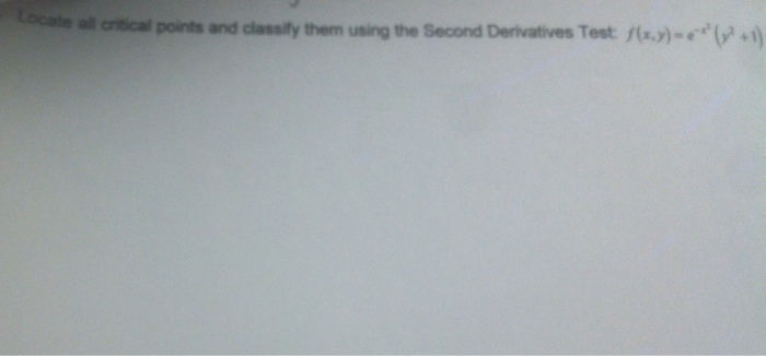 Solved Locate all critical points and classify them using | Chegg.com
