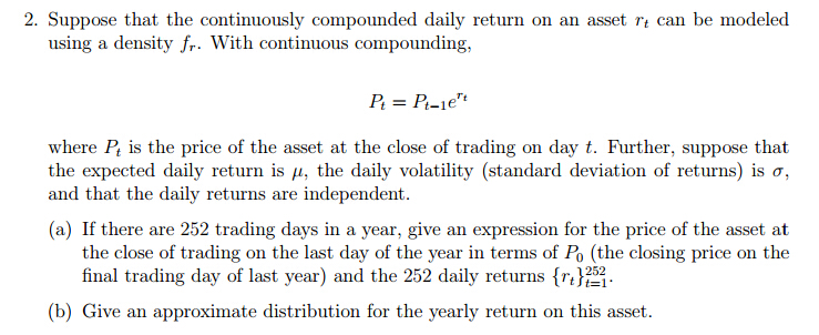 Solved Suppose that the continuously compounded daily return | Chegg.com