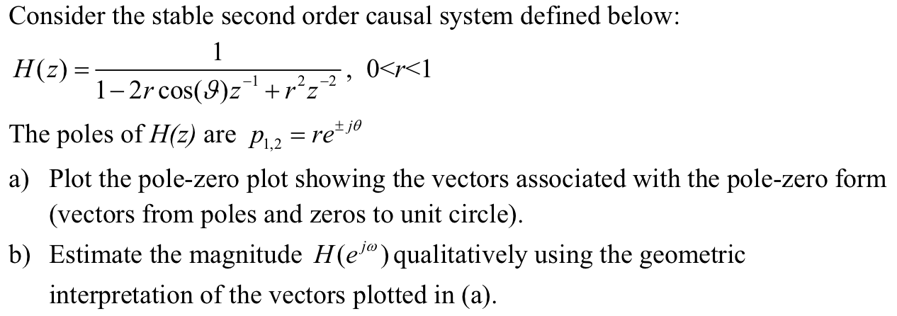 Consider the stable second order causal system | Chegg.com