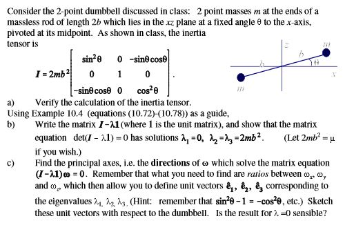 Solved Consider the 2-point dumbbell discussed in class: 2 | Chegg.com