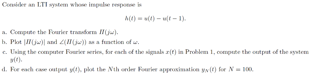 Solved Consider an LTI system whose impulse response is h(t) | Chegg.com