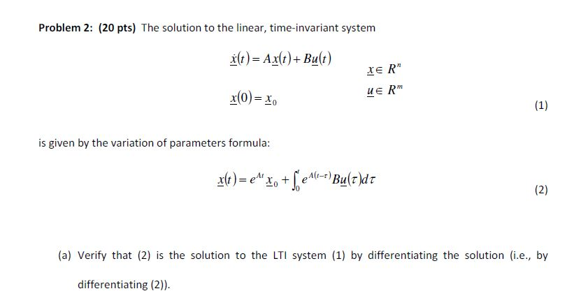 Solved Problem 2: (20 pts) The solution to the linear, | Chegg.com Solved Problem 2: (20 pts) The solution to the linear, | Chegg.com
