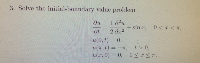 Solve the initial?boundary value problem | Chegg.com