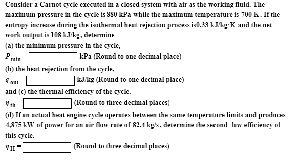 Solved Consider a Carnot cycle executed in a closed system | Chegg.com