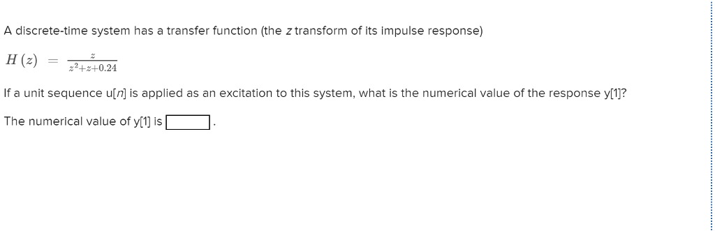 Solved A discrete-time system has a transfer function (the z | Chegg.com