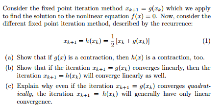 Solved Consider the fixed point iteration method rk+1 = | Chegg.com