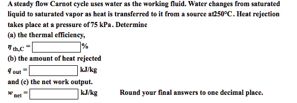 Solved A steady flow Carnot cycle uses water as the working | Chegg.com
