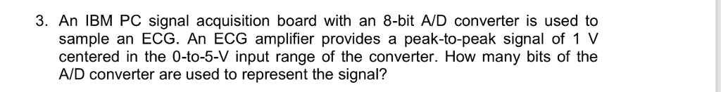 Solved 3. An IBM PC signal acquisition board with an 8-bit | Chegg.com