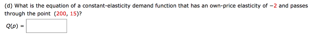 Solved What is the equation of a constant-elasticity demand | Chegg.com