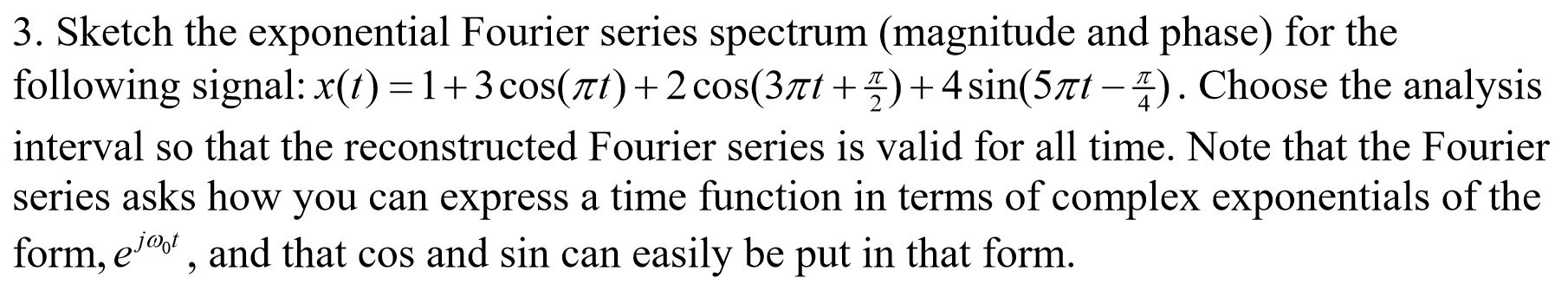 Solved Sketch the exponential Fourier series spectrum | Chegg.com