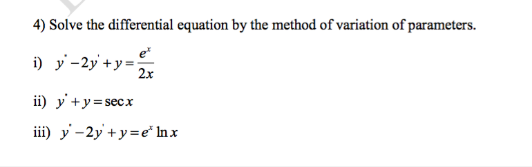 Solved 4) Solve the differential equation by the method of | Chegg.com
