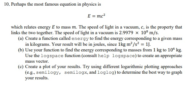 Solved 10. Perhaps the most famous equation in physics is | Chegg.com