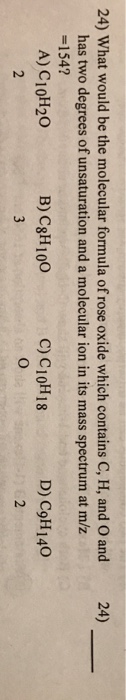 Solved What would be the molecular formula of rose oxide | Chegg.com