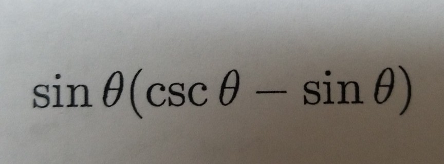 Solved sin ? (csc ?-sin ?) | Chegg.com