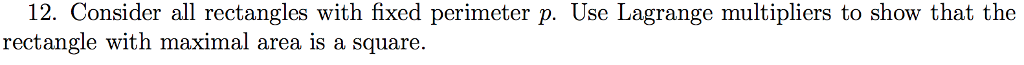 Solved 12. Consider all rectangles with fixed perimeter p. | Chegg.com