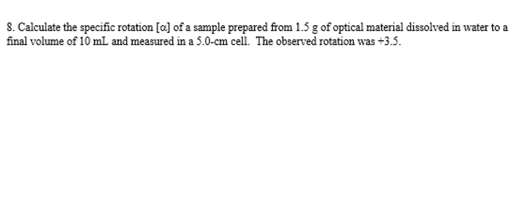 Solved b8. Calculate the specific rotation [?] of a sample | Chegg.com