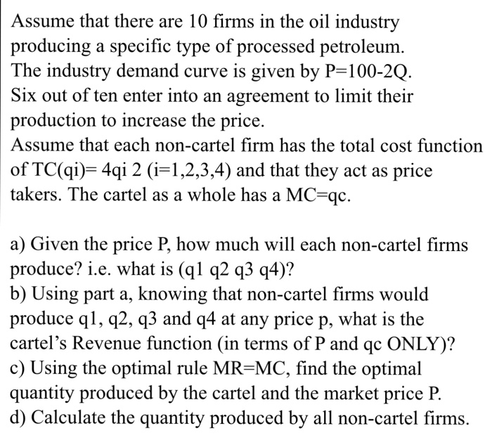 Solved Assume that there are 10 firms in the oil industry | Chegg.com