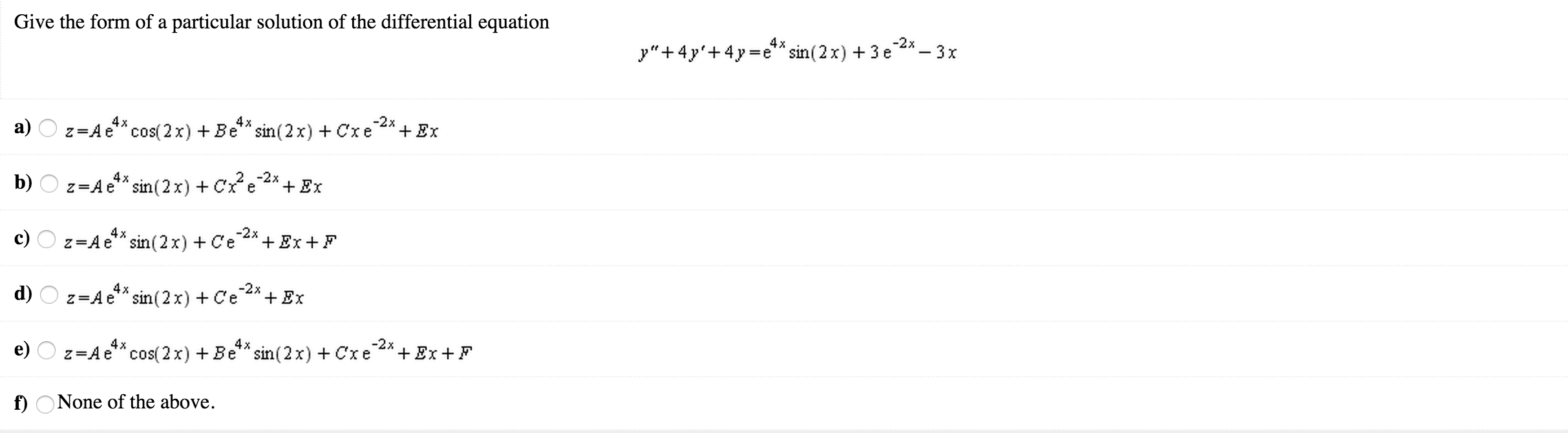 Solved Give the form of a particular solution of the | Chegg.com