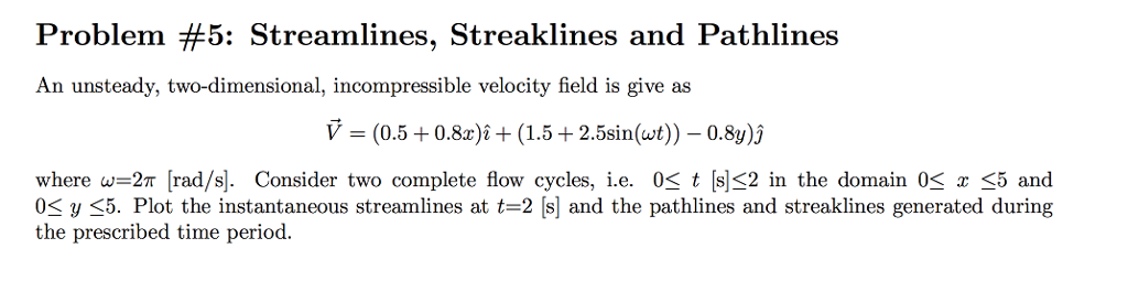 Solved Problem #5: Streamlines, Streaklines and Path!ines An | Chegg.com