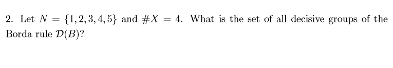 Borda Rule For each i E N and each x E X, let Example | Chegg.com