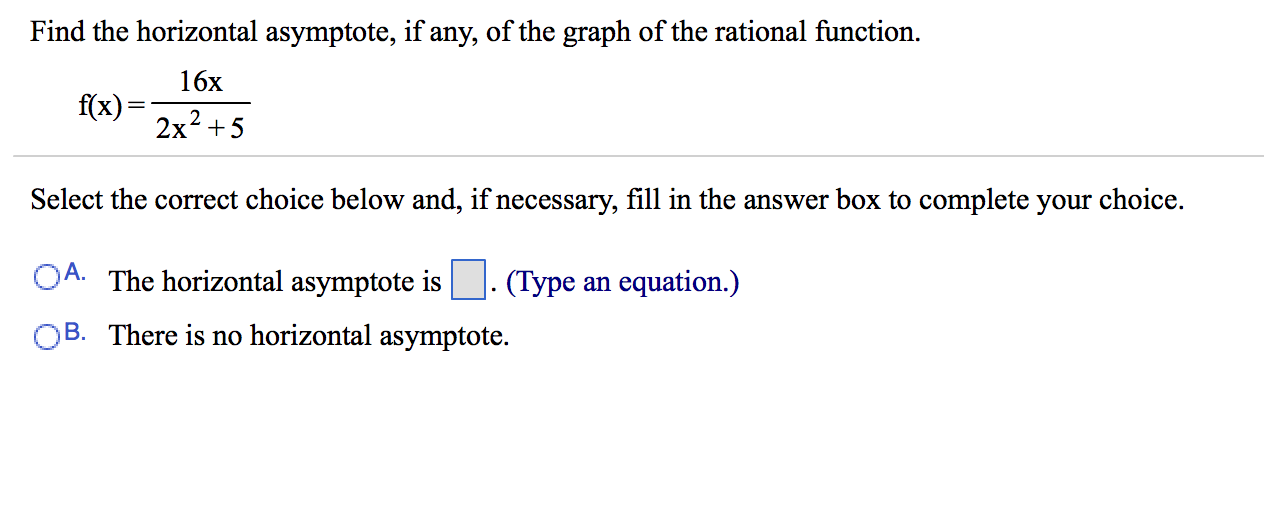 Solved Find the horizontal asymptote, if any, of the graph | Chegg.com
