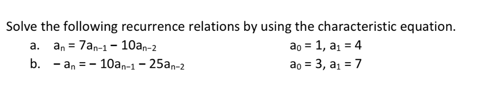 Solved Solve the following recurrence relations by using the | Chegg.com
