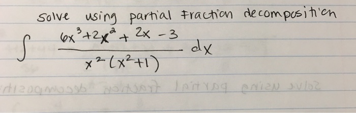 Solved Solve using partial fraction decomposition integral | Chegg.com