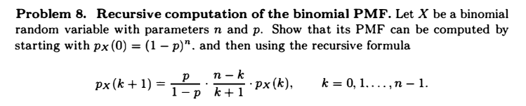 Solved Recursive computation of the binomial PMF. Let X be a | Chegg.com
