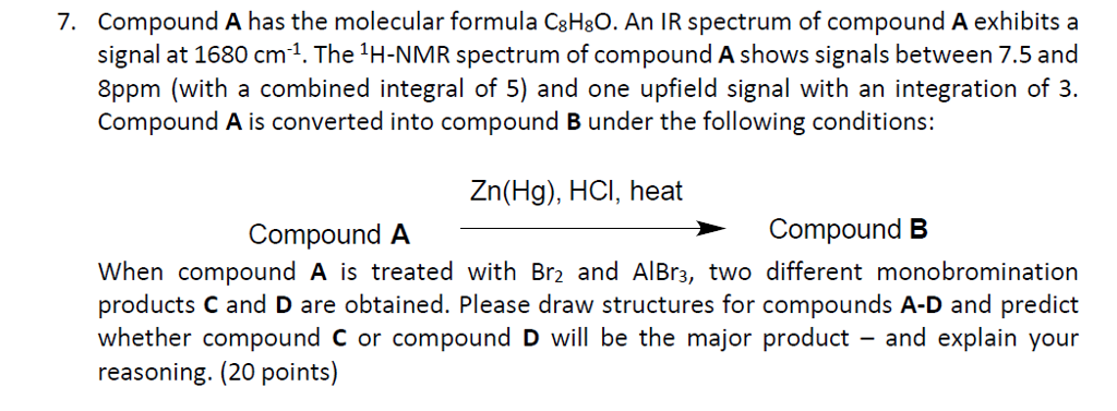 Solved 7. Compound A has the molecular formula C8H8O. An IR | Chegg.com