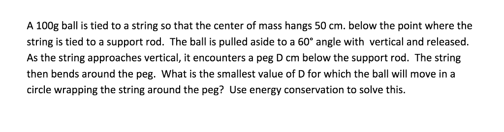 Solved A 100g ball is tied to a string so that the center of | Chegg.com