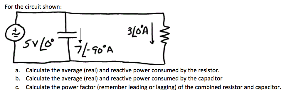 Solved For the circuit shown: a. Calculate the average | Chegg.com