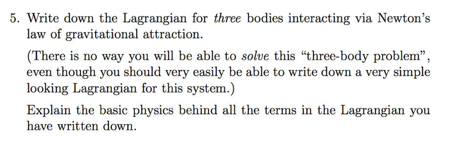 Solved 5. Write down the Lagrangian for three bodies | Chegg.com