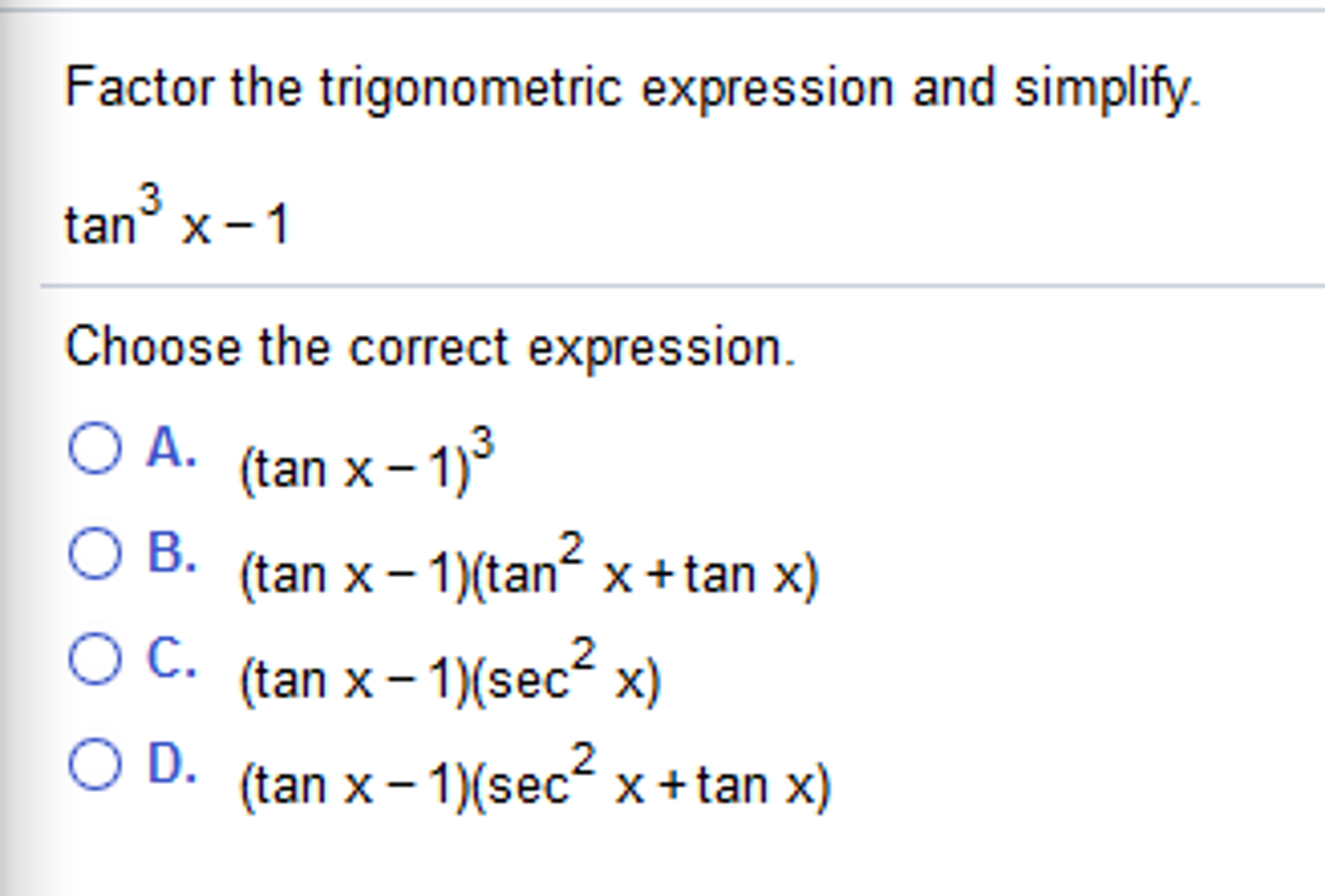 Solved Factor the trigonometric expression and simplify. | Chegg.com