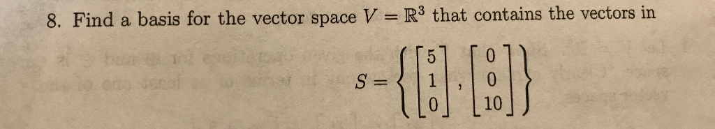 Solved Find a basis for the vector space V = R^3 that | Chegg.com