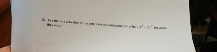Solved Use the first derivative test to determine the | Chegg.com